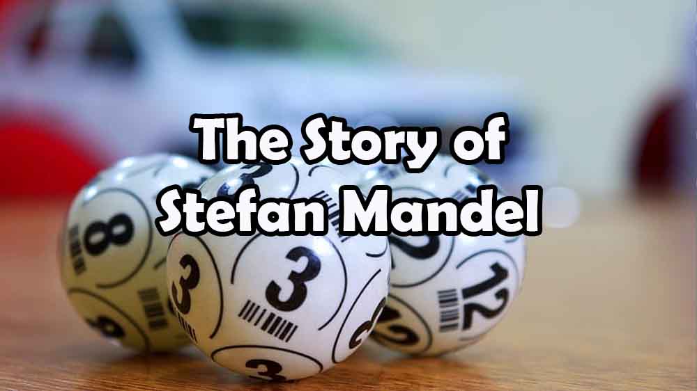 The Stefan Mandel Story: The Man Who Won 14 Lotteries - Jackpotfinder